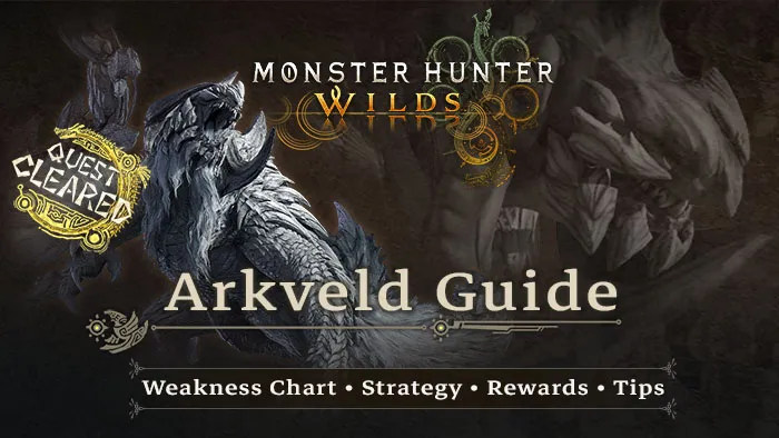 Arkveld Weakness & How to Defeat | Monster Hunter Wilds Guide