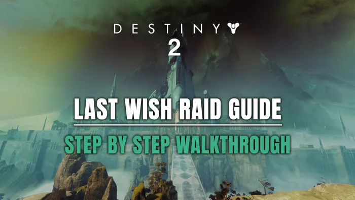 Last Wish Raid Guide – In-depth Walkthrough｜KBoosting