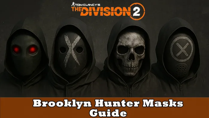 How to get all Brooklyn Hunter Masks in The Division 2 | KBoosting
